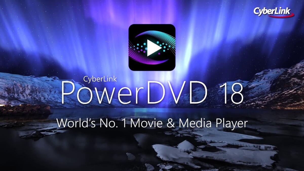 CyberLink PowerDVD 18 für Ultra-HD Blu-ray und 4K-HDR ist da